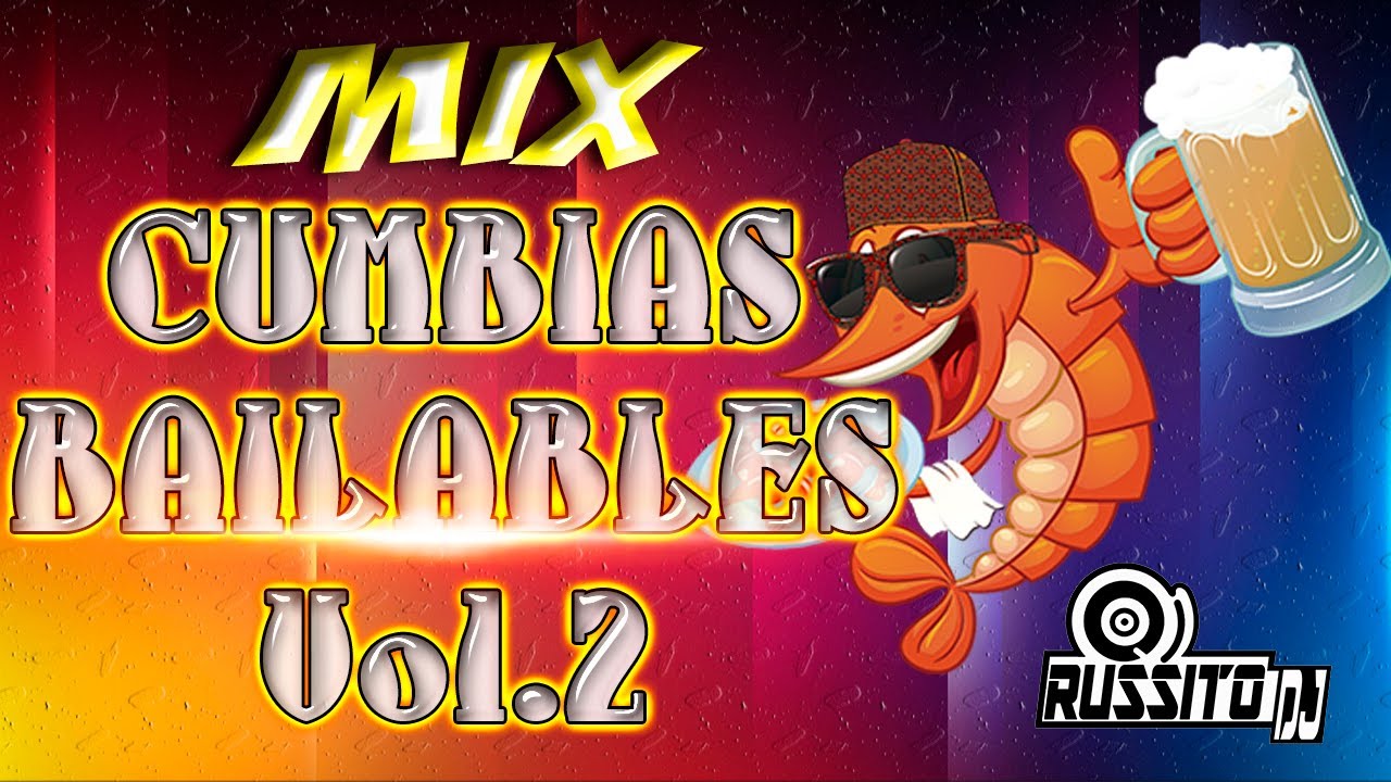 MIX CUMBIAS BAILABLES VOL.2 (RussitO dj) - YouTube