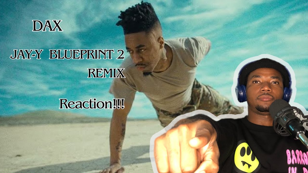 DAX | Dax Just DESTROYED Jay-Z Beat - Blueprint 2 REMIX (REACTION ...