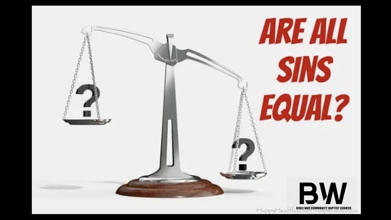 Sin: Lesson 2: Are All Sins The Same? - YouTube