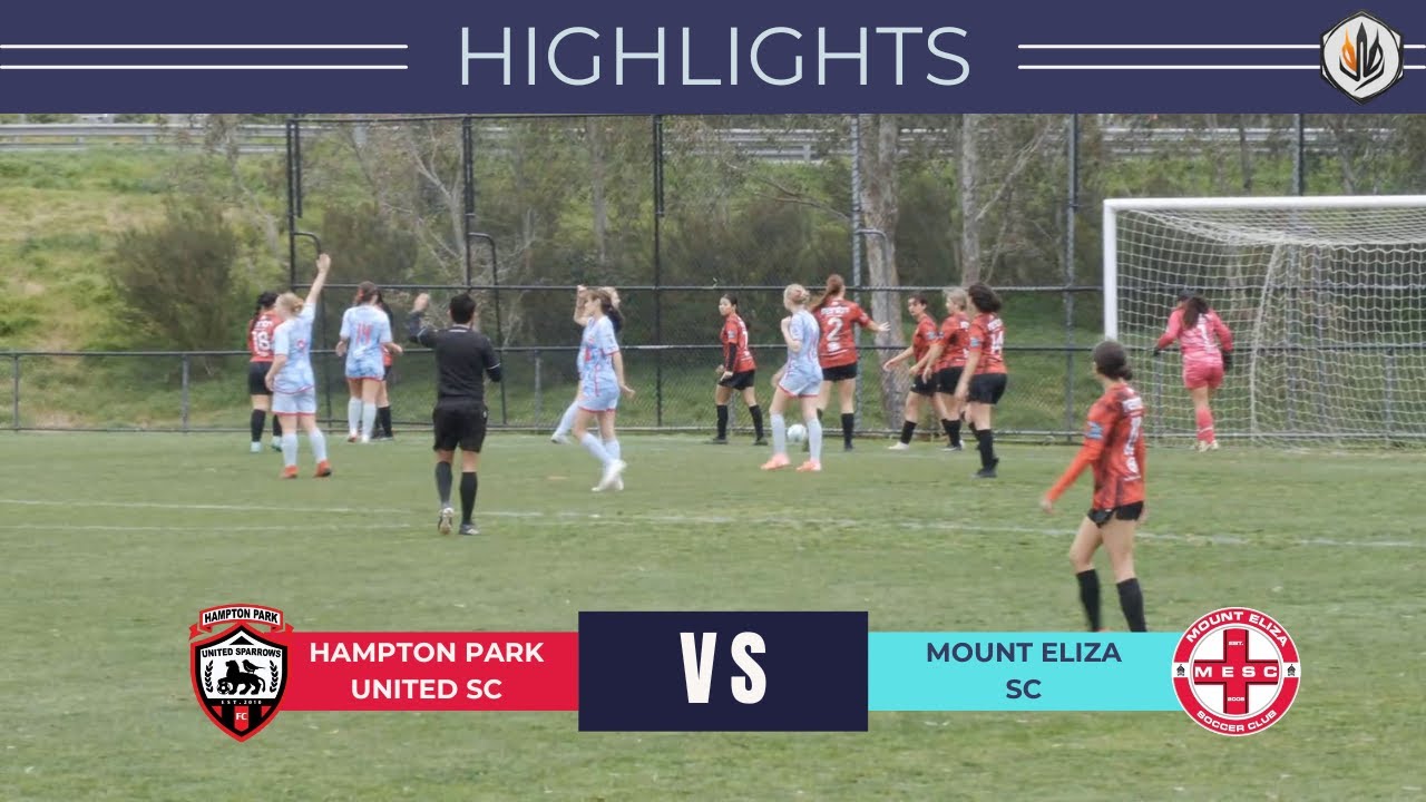 HIGHLIGHTS FV WSL 5 SOUTH - HAMPTON PARK UNITED SPARROWS SC V MT ELIZA ...