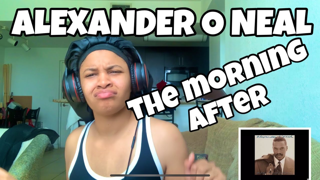 ALEXANDER O NEAL “ THE MORNING AFTER “ REACTION - YouTube