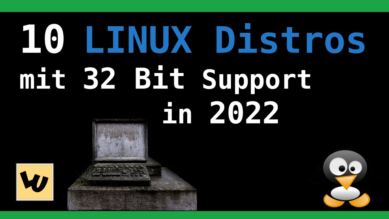 10 Linux Distributionen mit 32-BIT Support im Jahr 2022! - YouTube