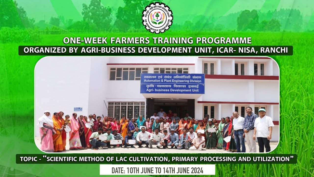 ONE-WEEK FARMERS TRAINING PROGRAMME | ICAR-NISA | 10TH TO 14TH JUNE ...