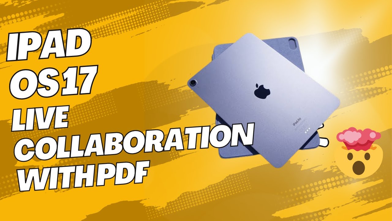 iPad OS 17’s Live Collaboration on PDFs could challenge Google Docs - YouTube