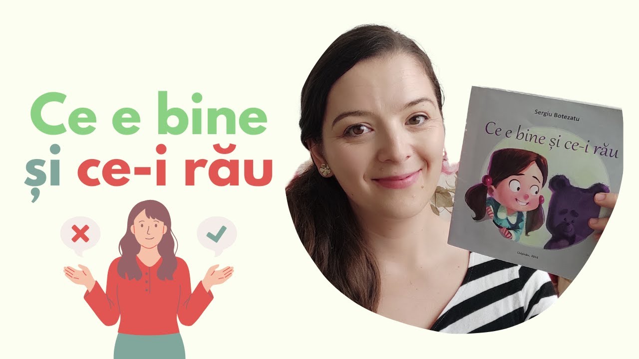 Ce e bine și ce-i rău de Sergiu Botezatu / #povesti educative pentru # ...