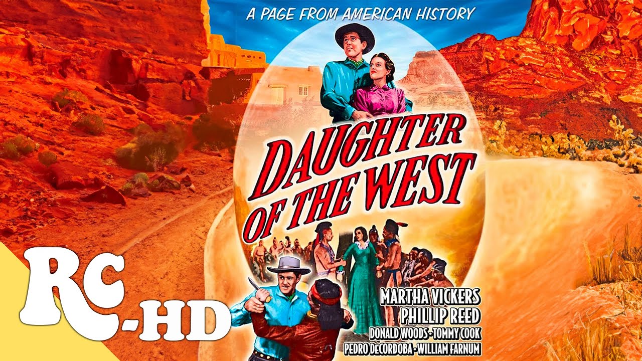 Daughter Of The West | Full Classic Movie In HD | AmericanWestern Drama ...