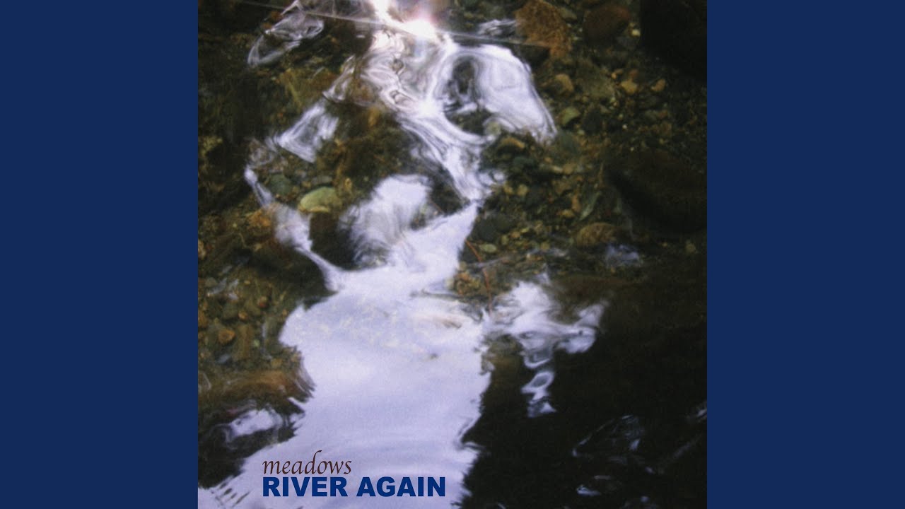 River, Again - YouTube
