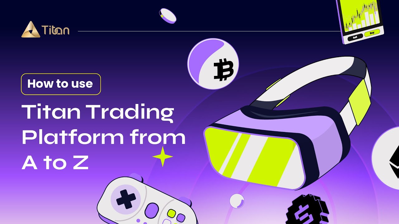 All About Guide to Use Titan Trading Platform - YouTube