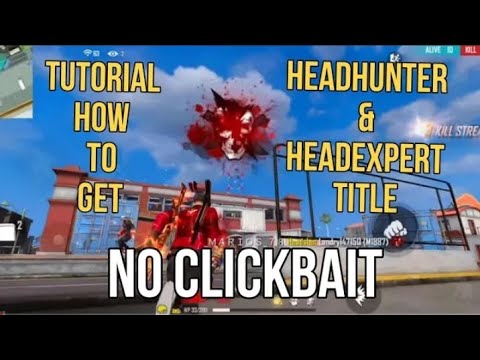 TUTORIAL HOW TO GET HEADHUNTER AND HEADEXPERT TITLE ON FREE FIRE - YouTube
