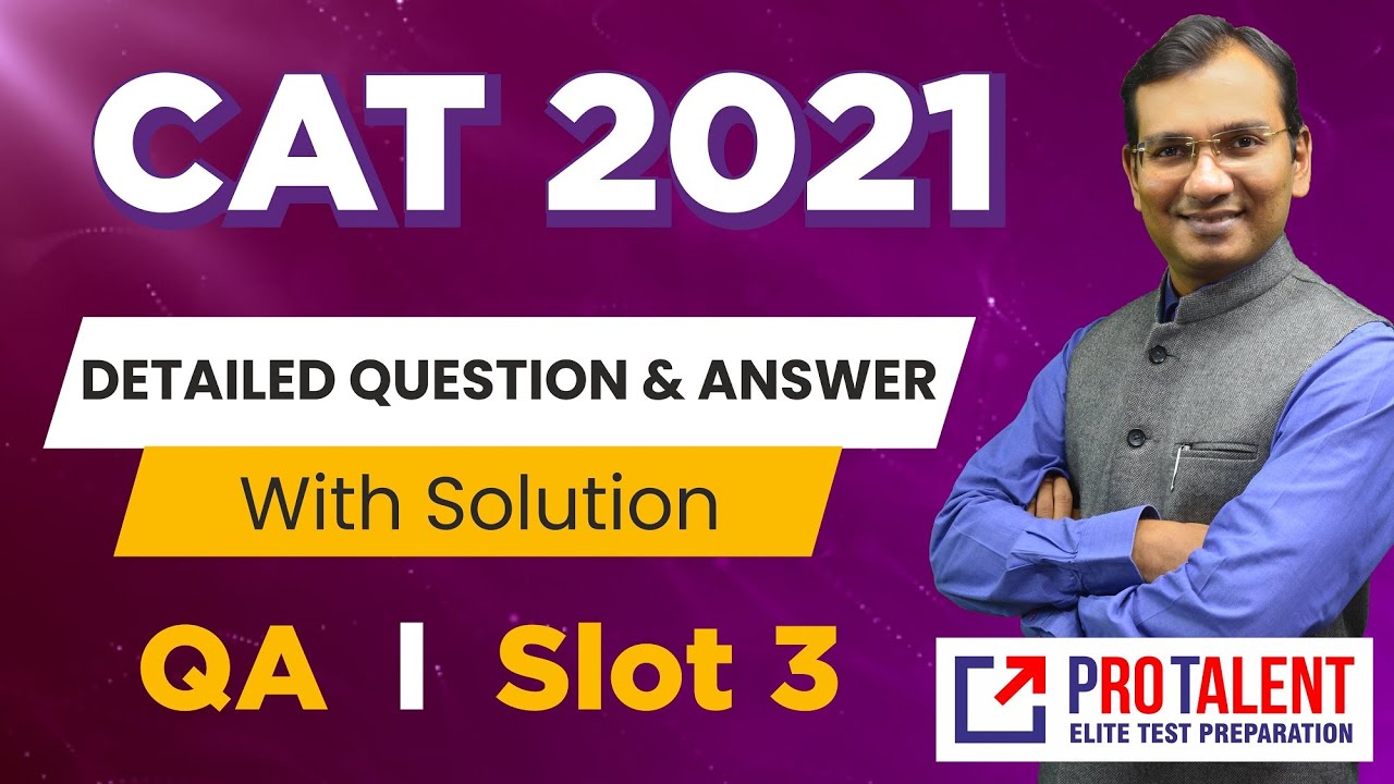 CAT 2021 Slot 3 Quant 5 Questions a Day | Quant Solutions | ProTalent ...
