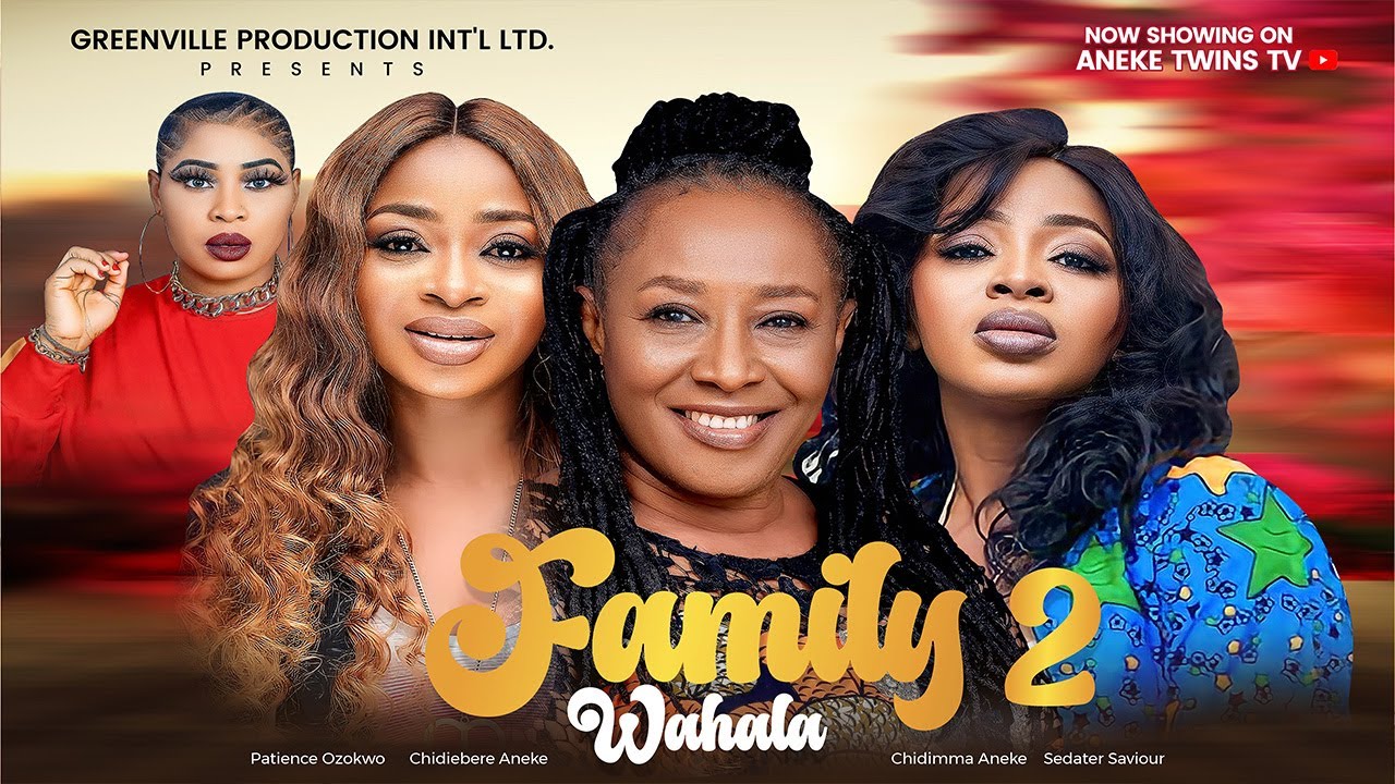 FAMILY WAHALA (PART 2) - PATIENCE OZOKWO CHIDIEBERE ANEKE, CHIDIMMA ...