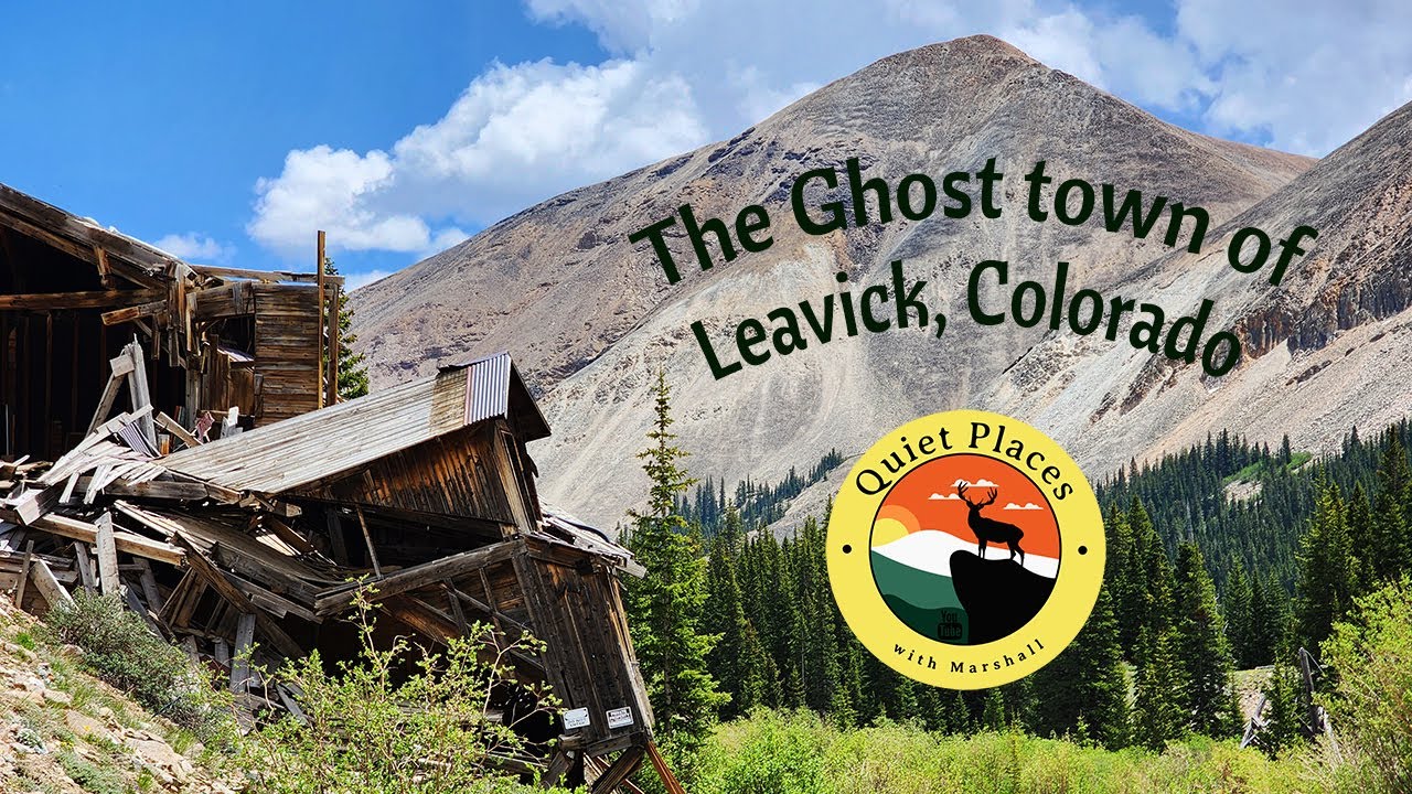 The Ghost Town of Leavick Colorado - YouTube