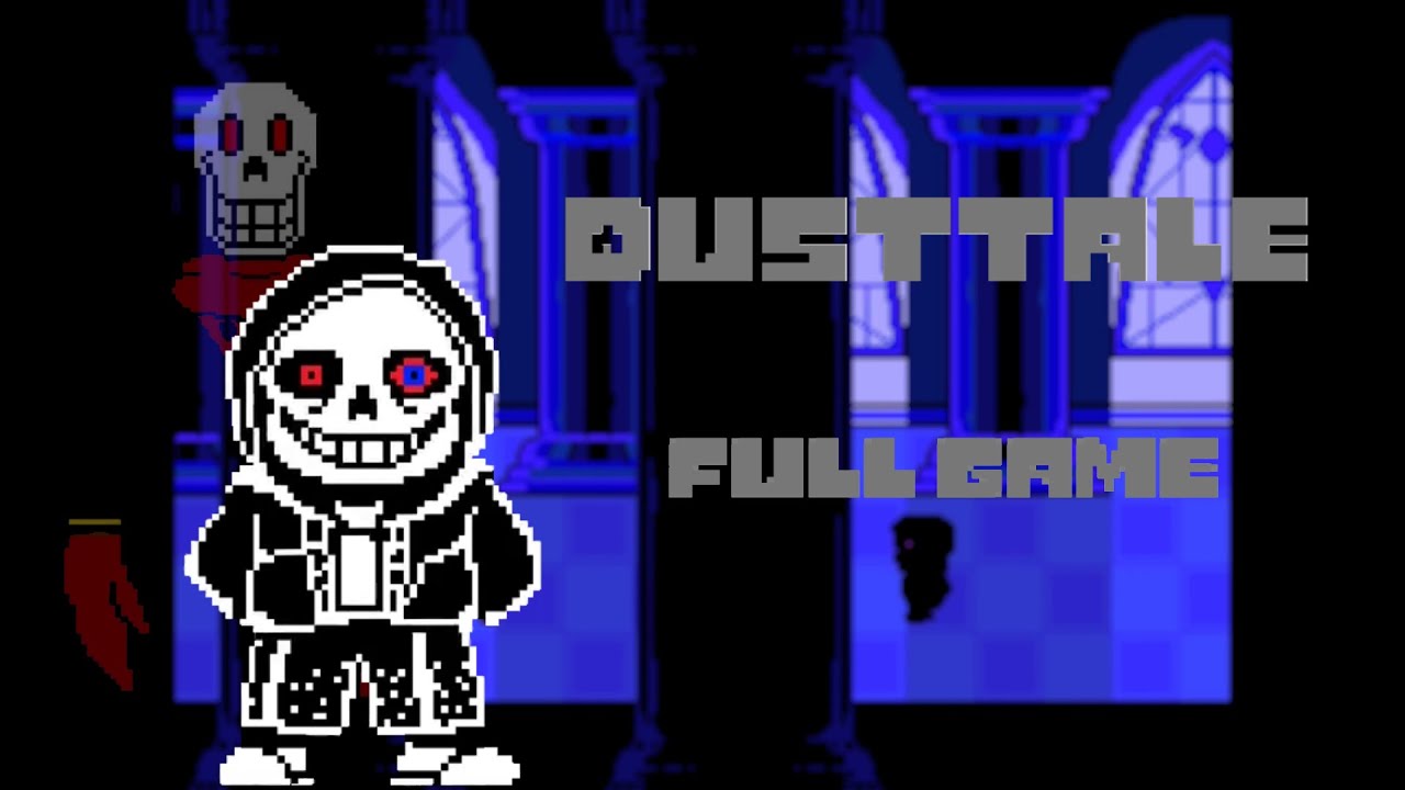 DUSTTALE - Full Undertale Fangame - YouTube