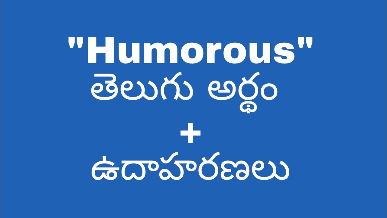Humorous Meaning In Telugu With Examples Humorous humorous-meaning-in-telugu-with-examples-humorous