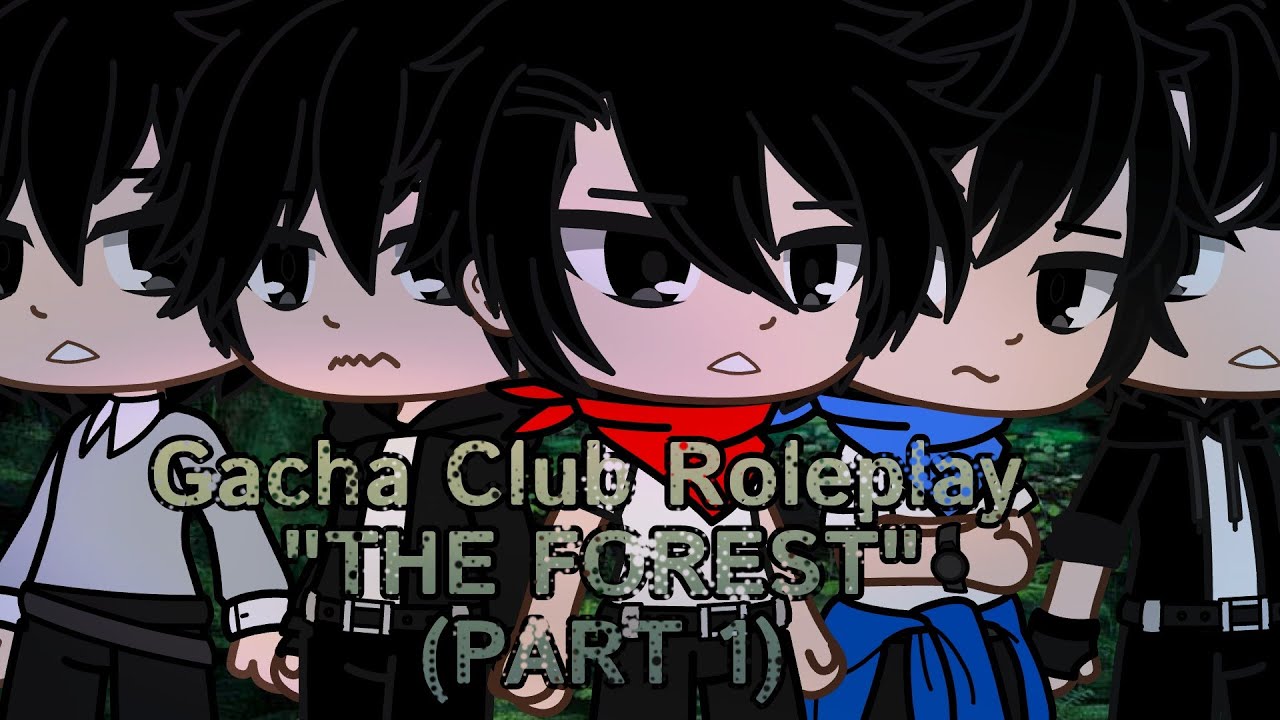Aquila squad _Gacha club Roleplay_ "THE FOREST" (PART 1) #gachaclub ...
