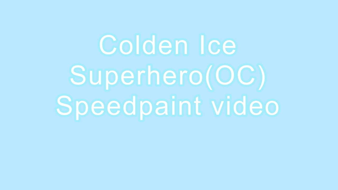 Colden Ice Superhero(OC) Speedpaint video - YouTube