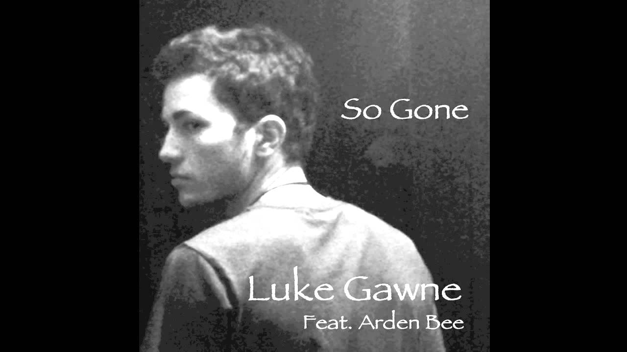 Luke Gawne - So Gone (feat. Arden Bee) - YouTube