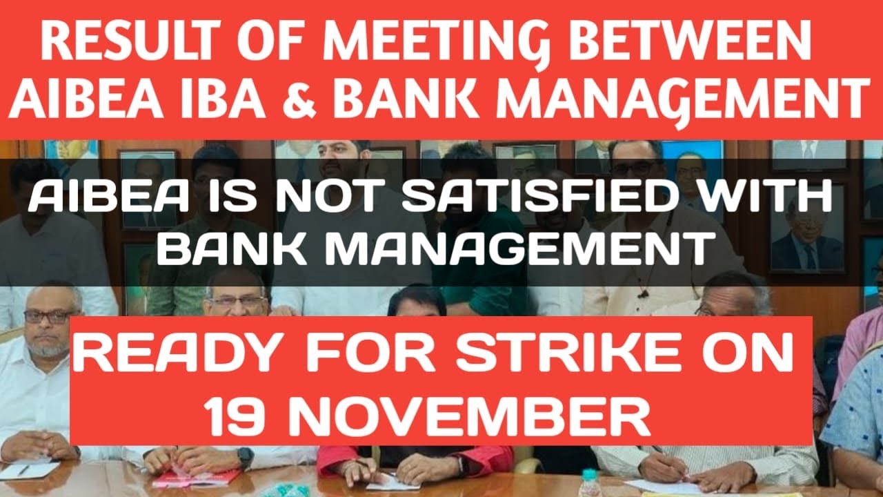 Result of AIBEA IBA and Bank management meeting || Strike on November ...