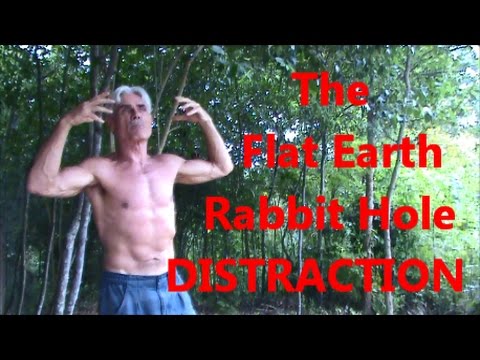 The Flat Earth Rabbit Hole DISTRACTION - YouTube