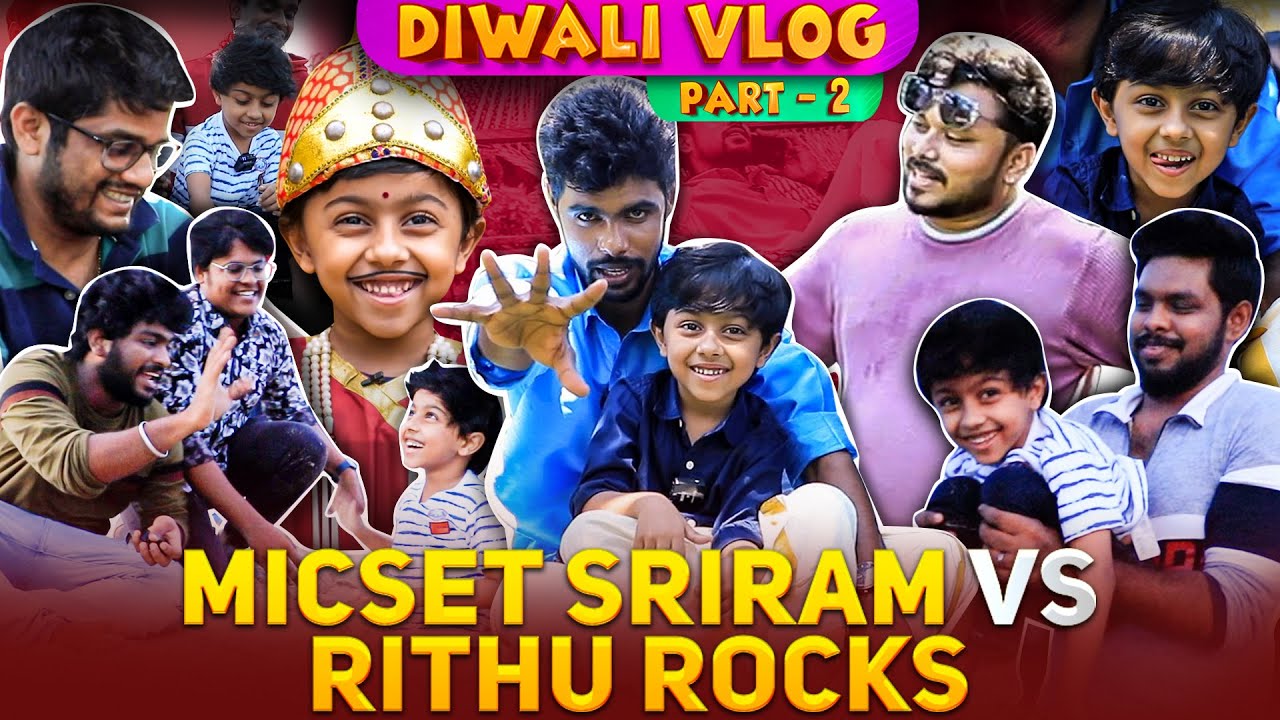 Micset Sriram Vs Rithu Rocks | Diwali Vlog Part - 2 | Digital Diwali ...