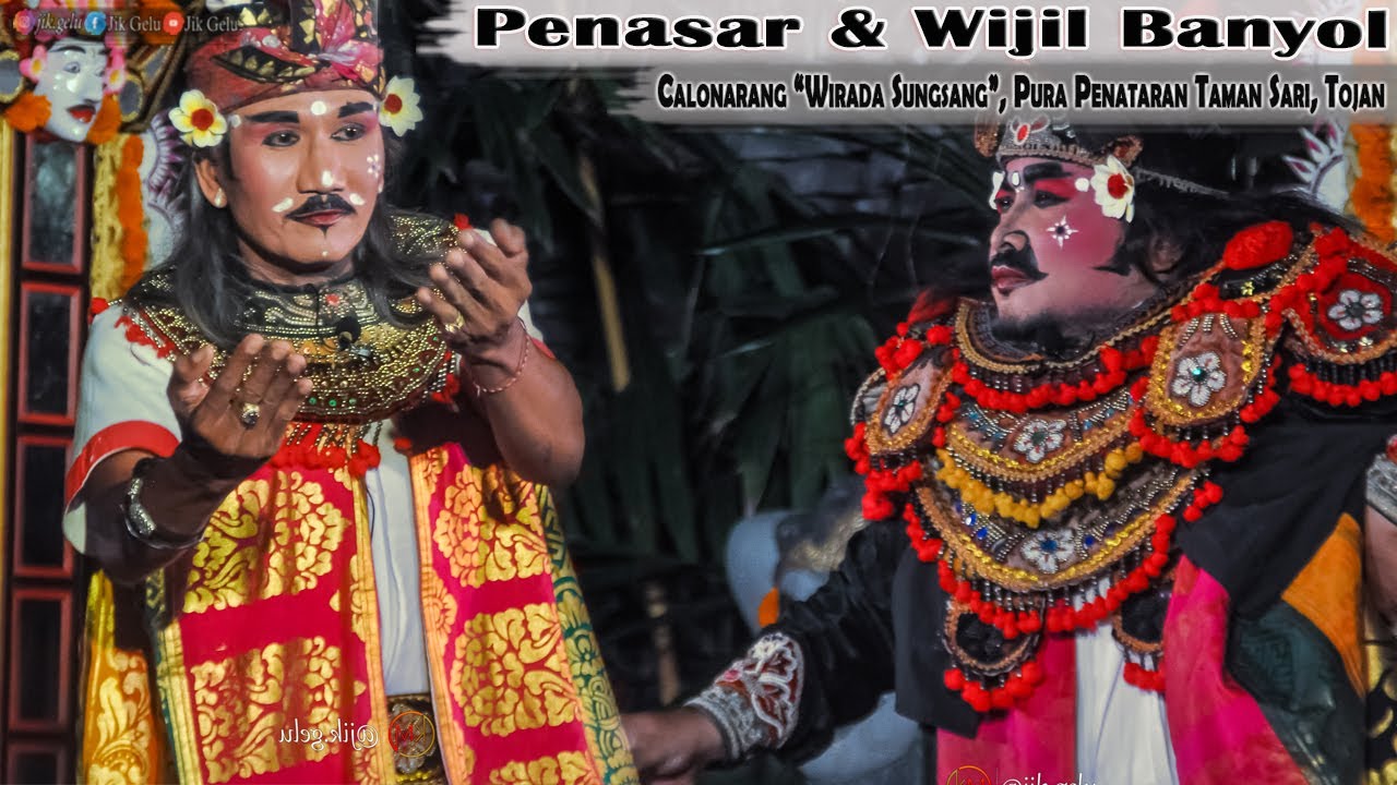 Penasar Wijil Banyol | Calonarang Pura Penataran Taman Sari, Tojan ...