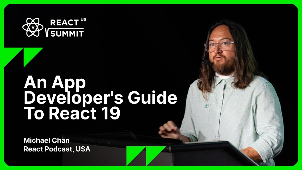 Michael Chan - An App Developer's Guide to React 19, React Summit US 2024 - YouTube