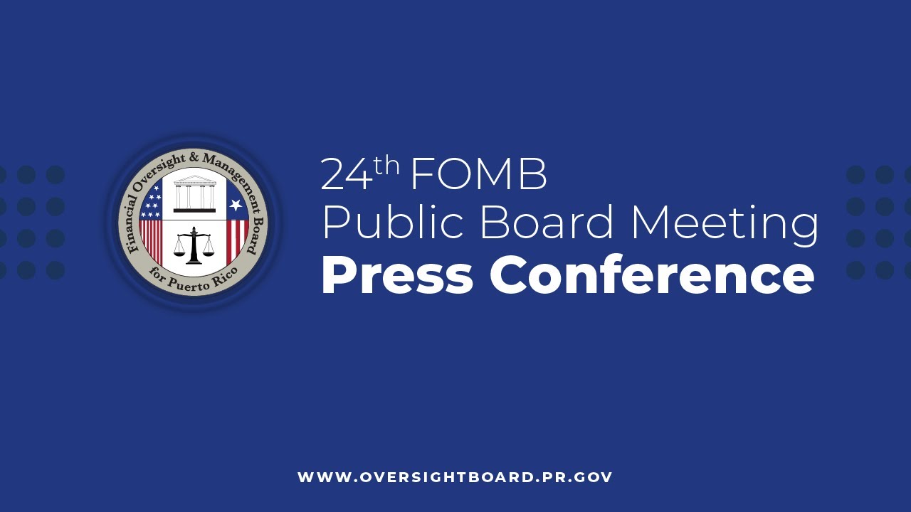 FOMB - Press Conference - 24th Public Board Meeting - YouTube