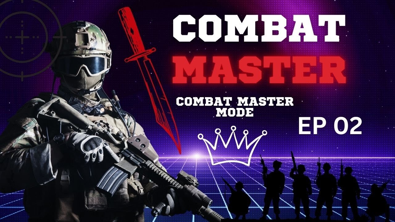 combat master ep02 | combat master mode - YouTube