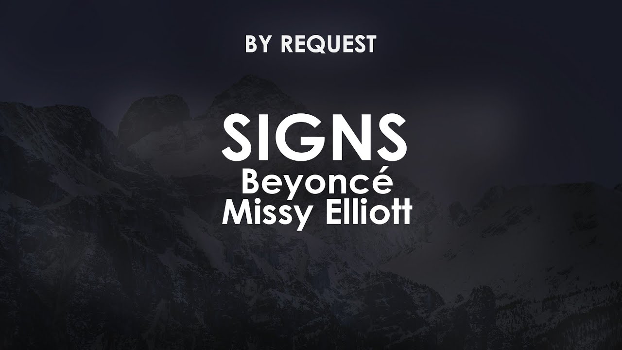 Signs | Beyoncé · Missy Elliott - YouTube