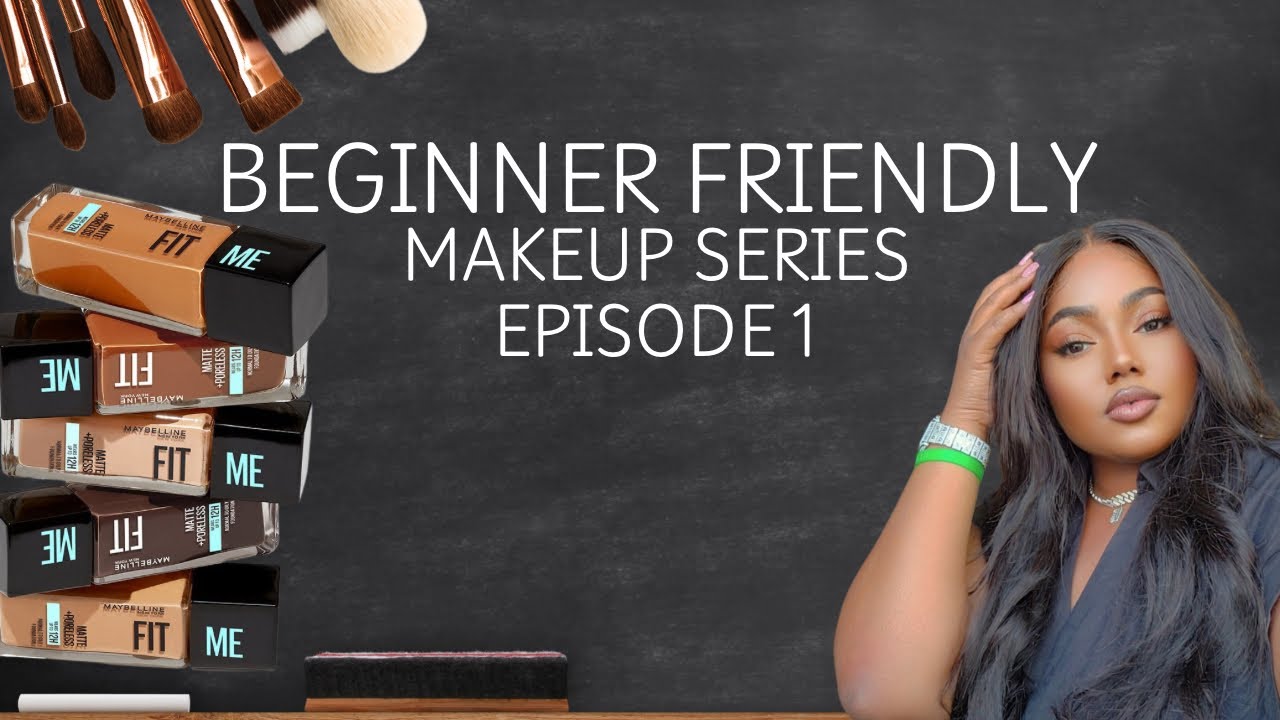 BEGINNER FRIENDLY MAKEUP SERIES BACK TO THE BASICS - YouTube
