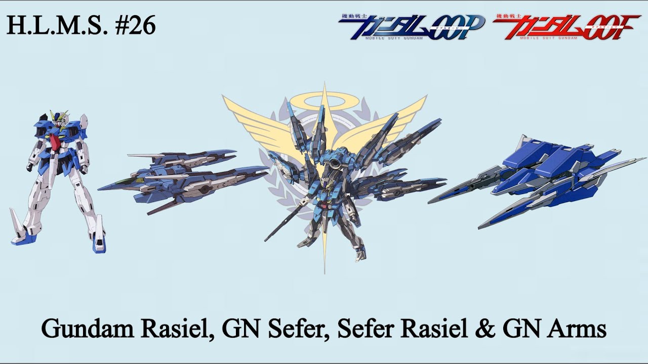 H.L.M.S. - Gundam Rasiel, GN Sefer & GN Arms - YouTube