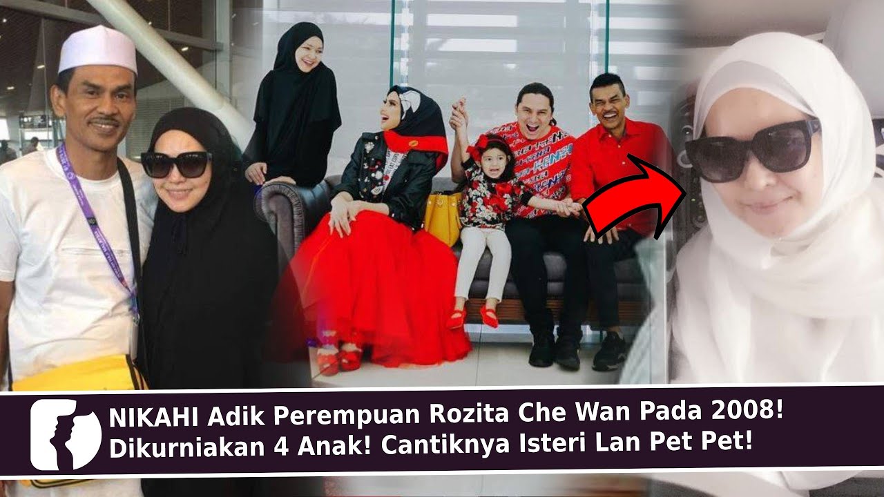 NIKAHI Adik Perempuan Rozita Che Wan Pada 2008! Dikurniakan 4 Anak ...