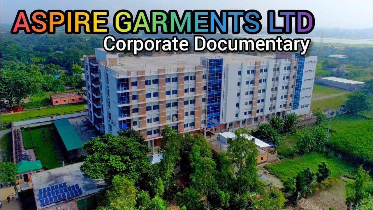 Aspire Garments Ltd Corporate Documentary, Aspire Garments Limited ...