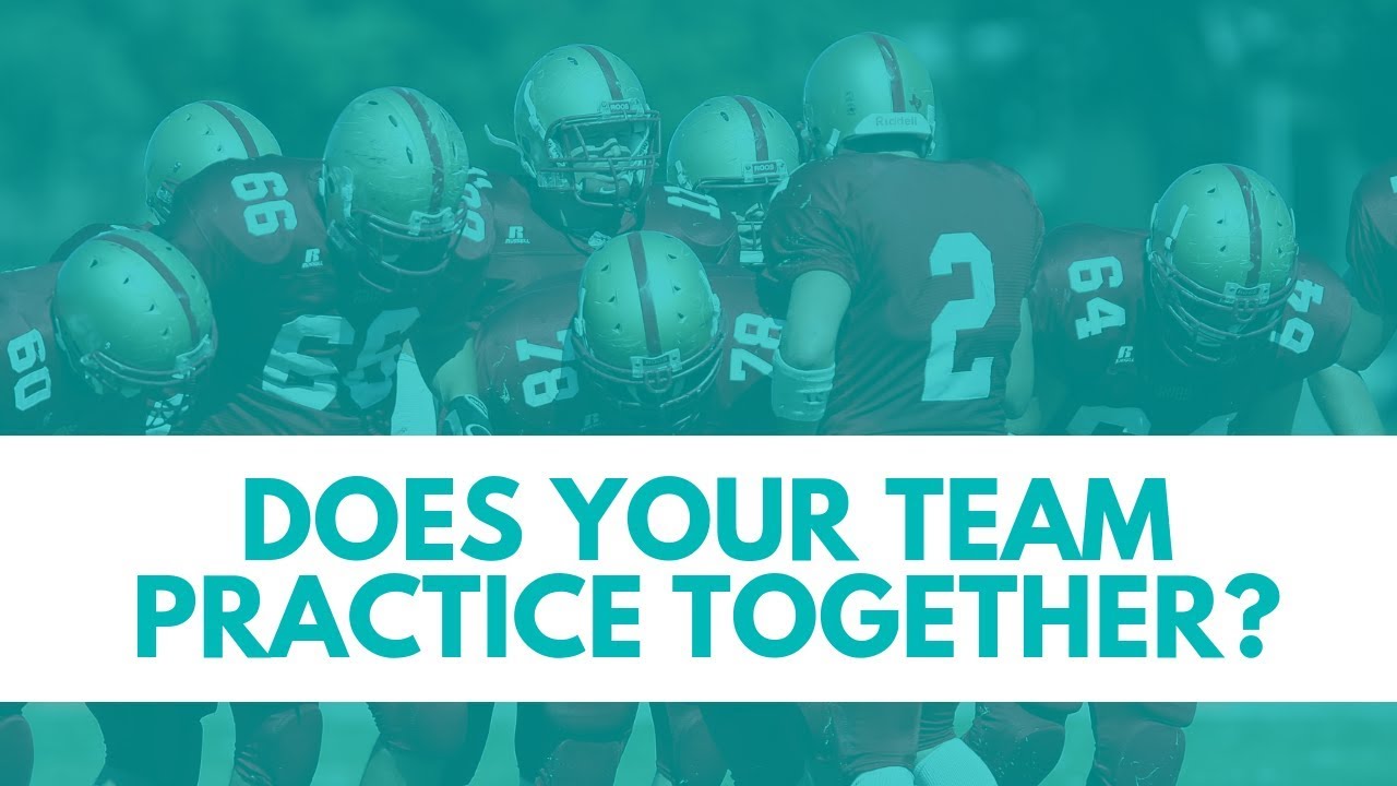 Your Team Has To Practice Together To Win - YouTube
