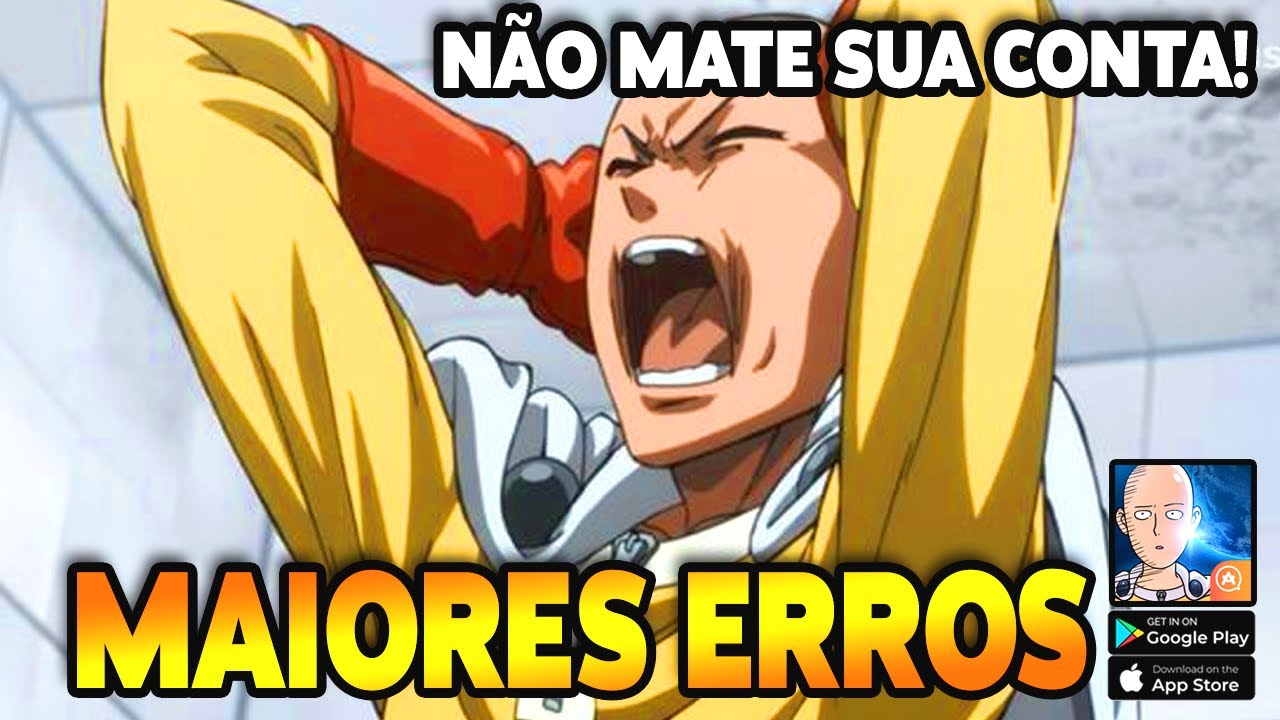 MAIORES ERROS QUE MATAM SUA CONTA NO One Punch Man: World FAÇA CERTO E ...