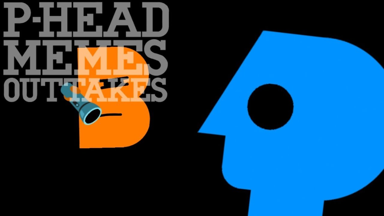That one scene in P Head Memes Outtakes (SPOILERS) - YouTube