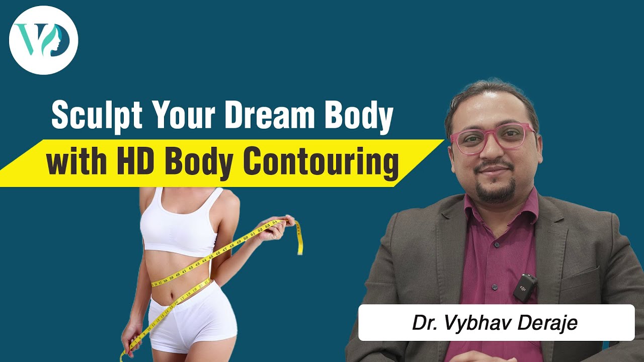 HD Liposuction The Secret to a Toned & Athletic Body - Dr. Vybhav Deraje | Aesthetica Veda - YouTube