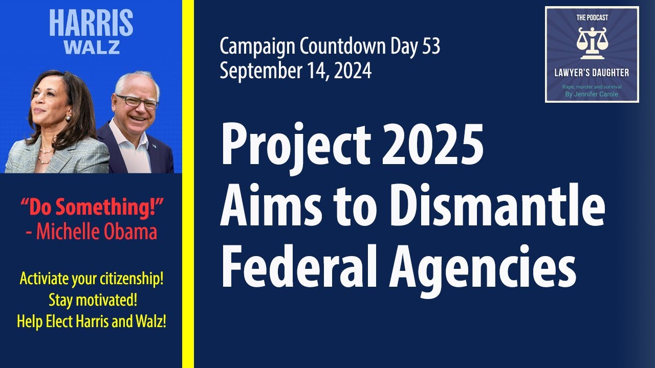 Day 53 How Project 2025 Aims to Dismantle Federal Agencies - YouTube