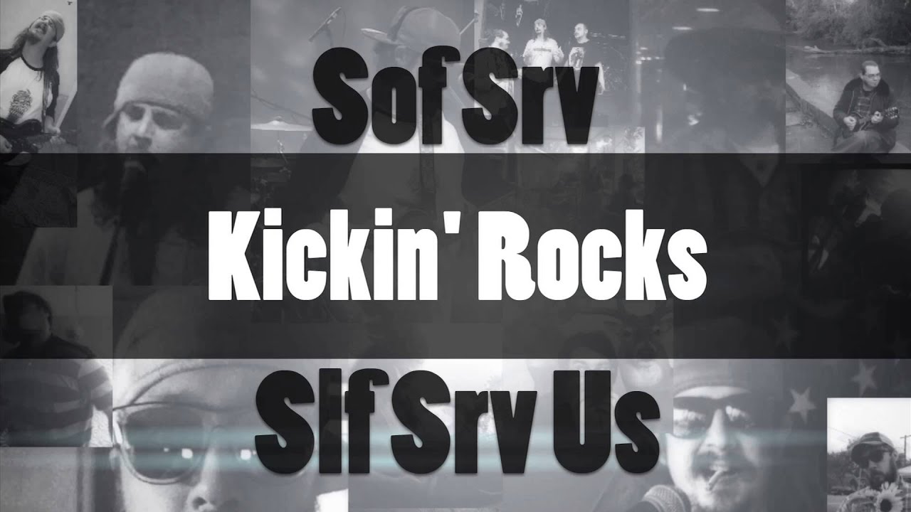 Kickin' Rocks - Sof Srv - YouTube
