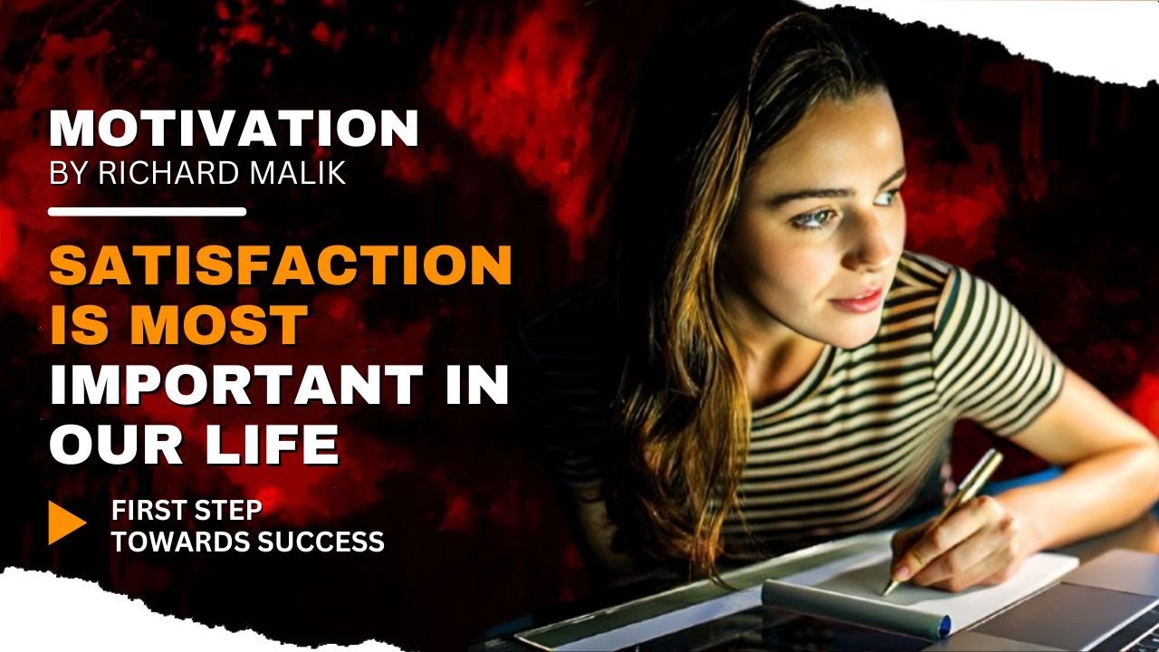 Satisfaction | Motivation | Motivation by Richard Malik - YouTube