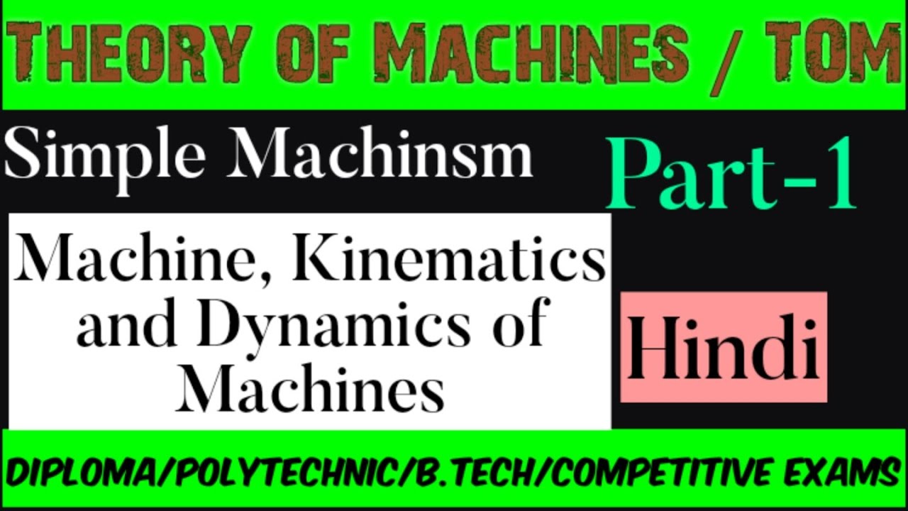 Machine l Theory of Machine basic Introduction,Kinematics and Dynamics ...