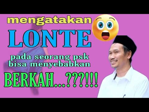 berkahnya menyebut lonte untuk psk (Ngaji gus baha)