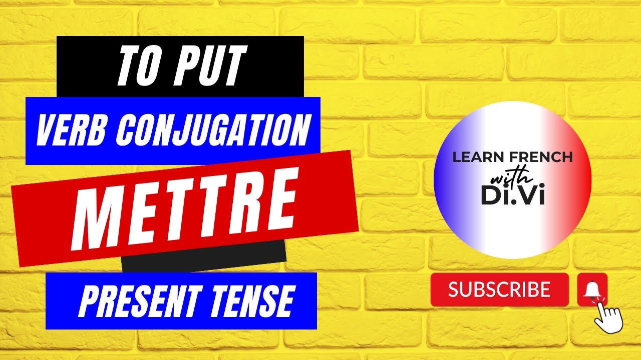 LFWDV l Lesson 51 | Verb Conjugation [-ttre ending] | Mettre | To Put ...