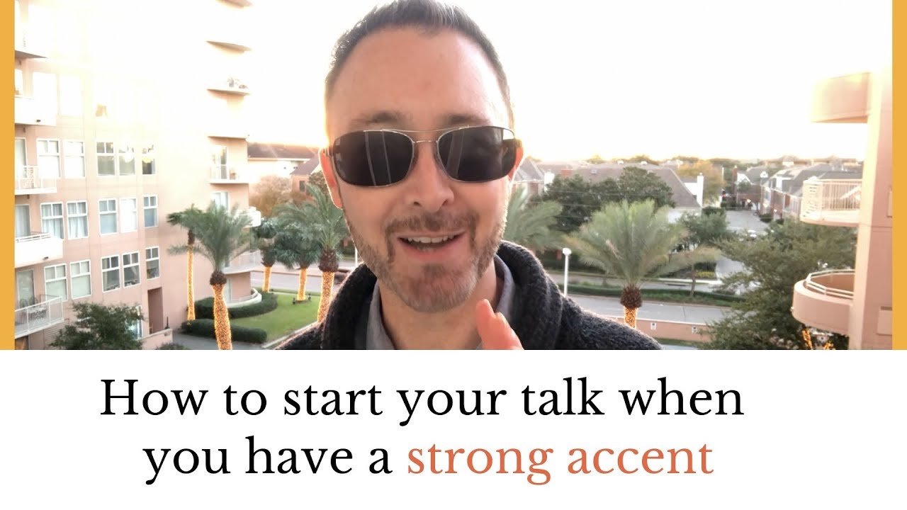 How to Start Your Talk When You Have a Strong Accent - YouTube
