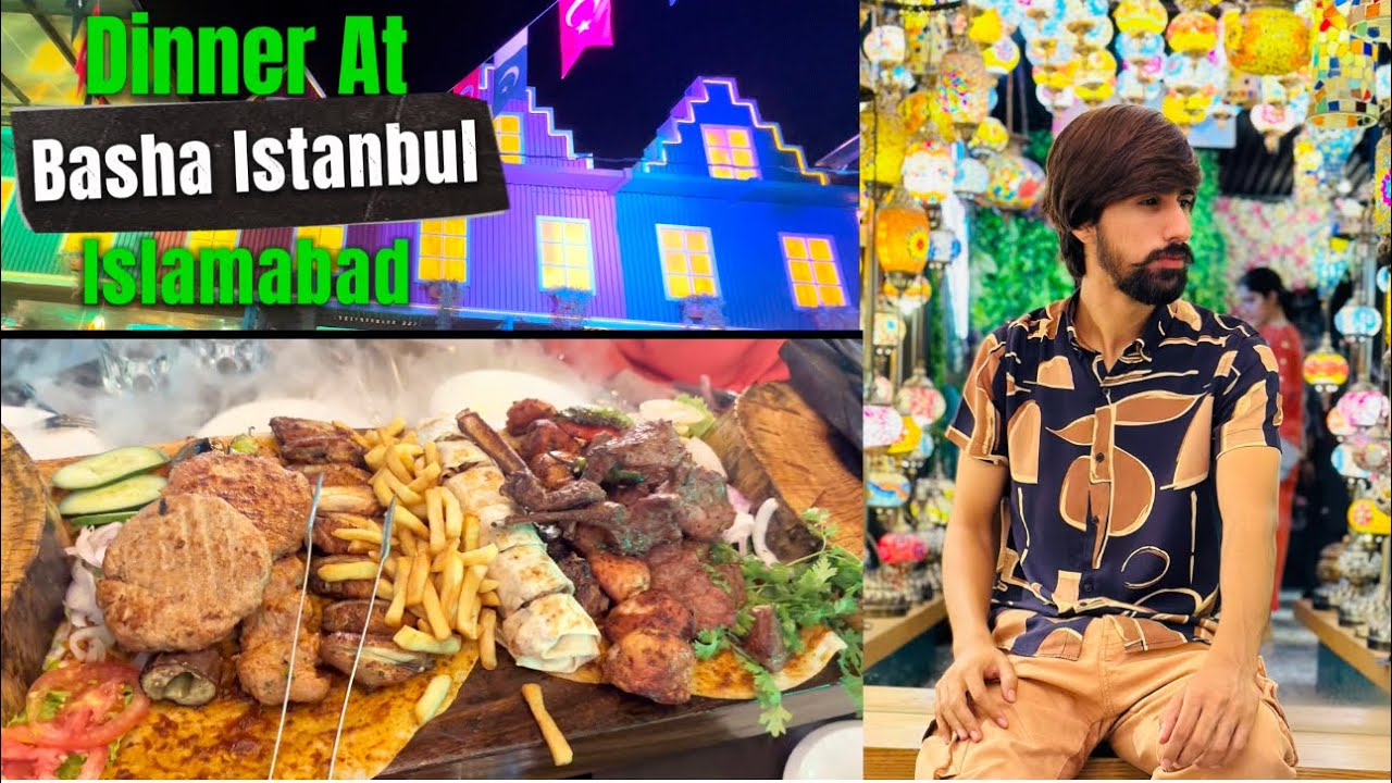 Basha Istanbul Turkish restaurant in F7 Islamabad |Family k sath dinner ...