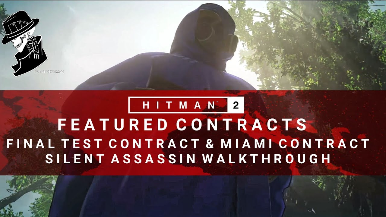 HITMAN 2 | Final Test Contract & Miami Contract | Featured Contracts ...