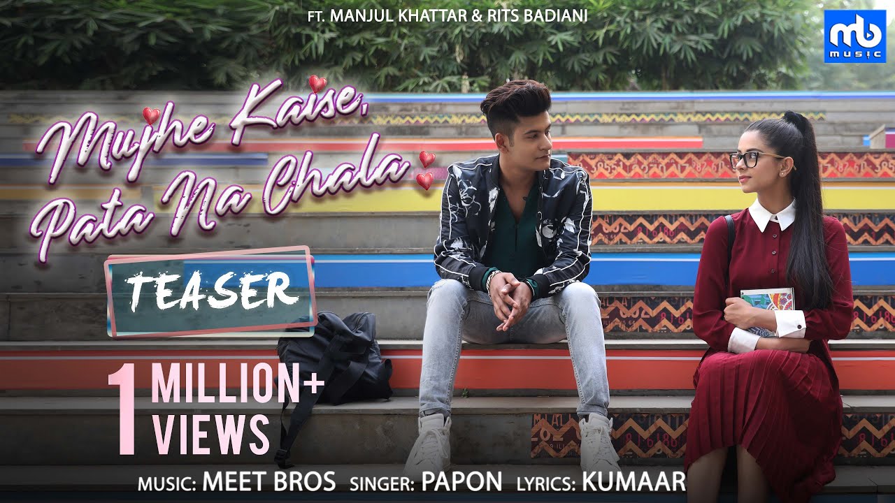 Mujhe Kaise Pata Na Chala Official Teaser Meet Bros Ft Papon mujhe-kaise-pata-na-chala-official-teaser-meet-bros-ft-papon