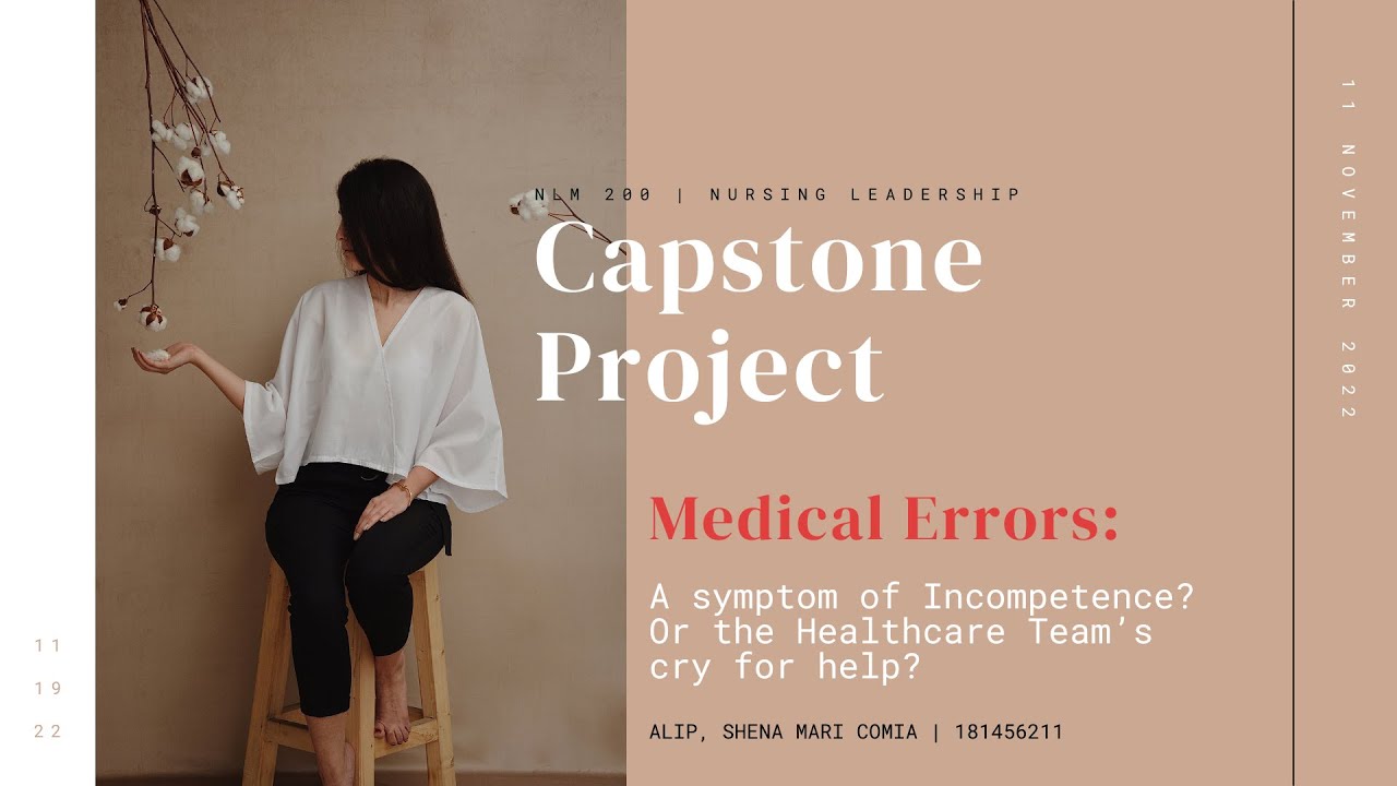 NLM 200 | Capstone | Medical Errors: A symptom of Incompetence or the ...