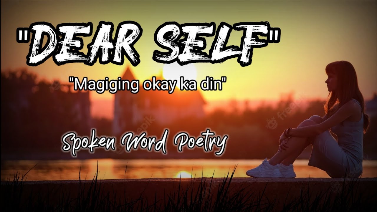DEAR SELF MAGIGING OKAY DIN AKO | Spoken Word Poetry | Juan trend PH ...