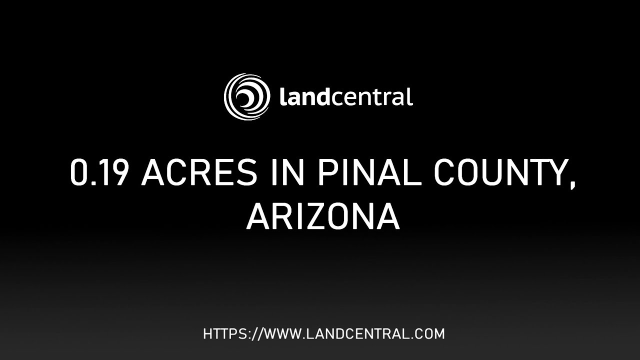 Property 14600: 0.19 acres in Pinal County, AZ - YouTube